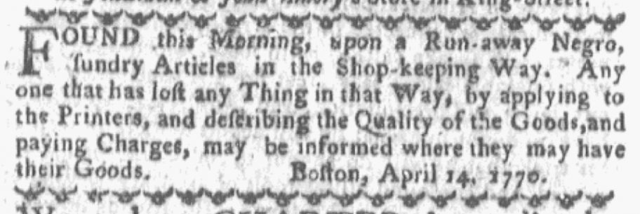 Slavery Advertisements Published April 16, 1770 | The Adverts 250 Project