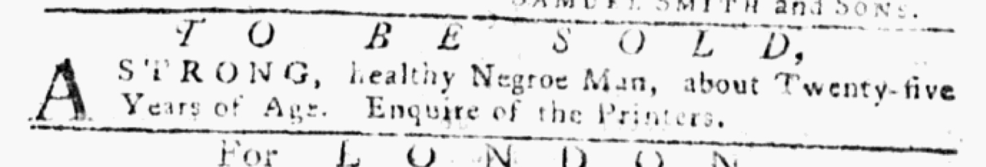 Slavery Advertisements Published January 2, 1772 | The Adverts 250 Project