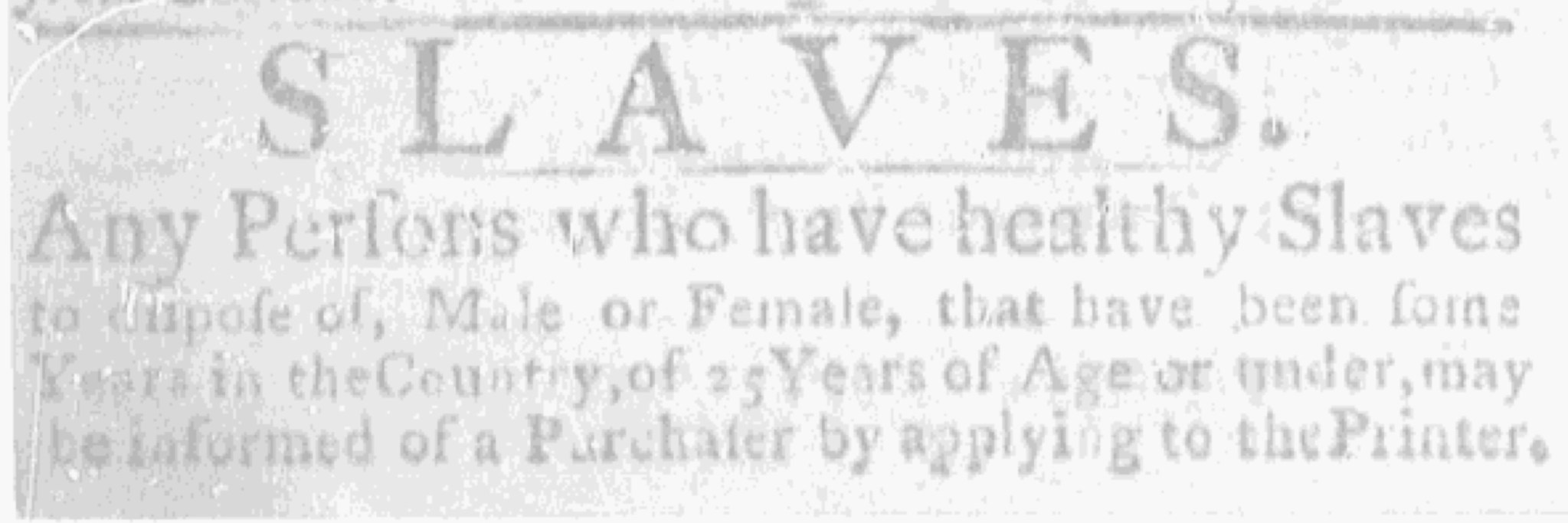 Slavery Advertisements Published December 31, 1772 | The Adverts 250 ...