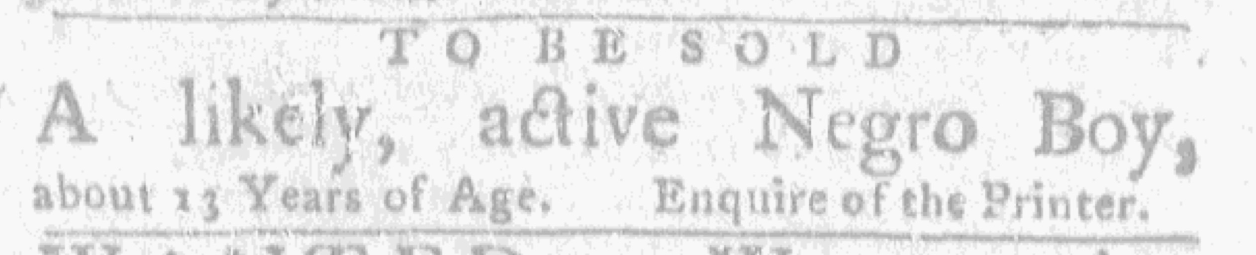 Slavery Advertisements Published April 1, 1773 | The Adverts 250 Project