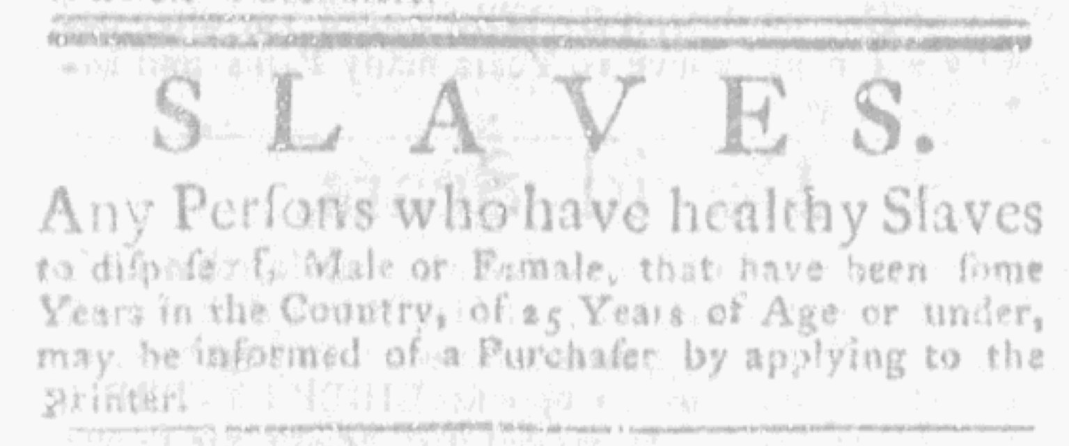 Slavery Advertisements Published July 1, 1773 | The Adverts 250 Project