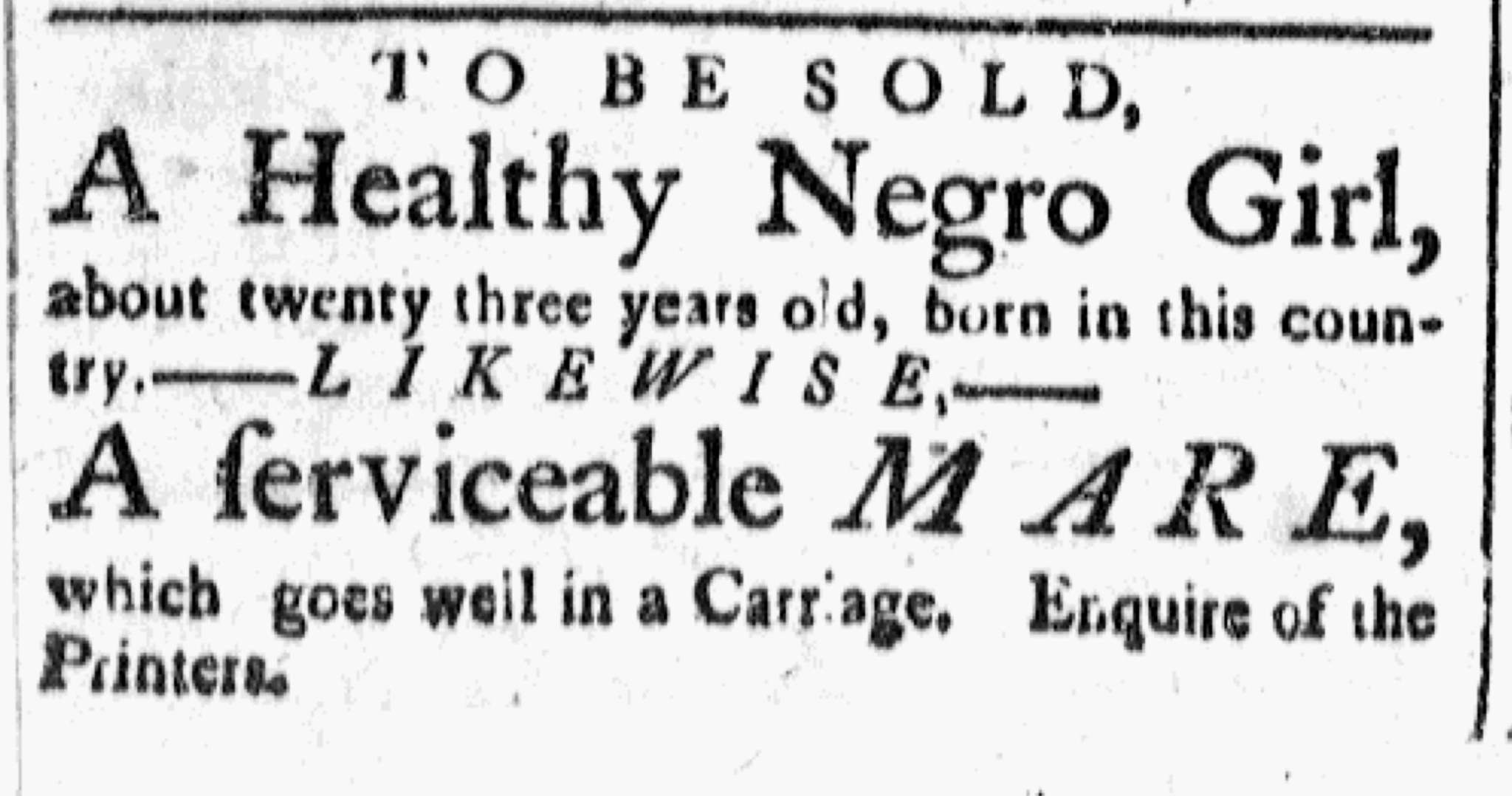 Slavery Advertisements Published February 16, 1774 | The Adverts 250 ...